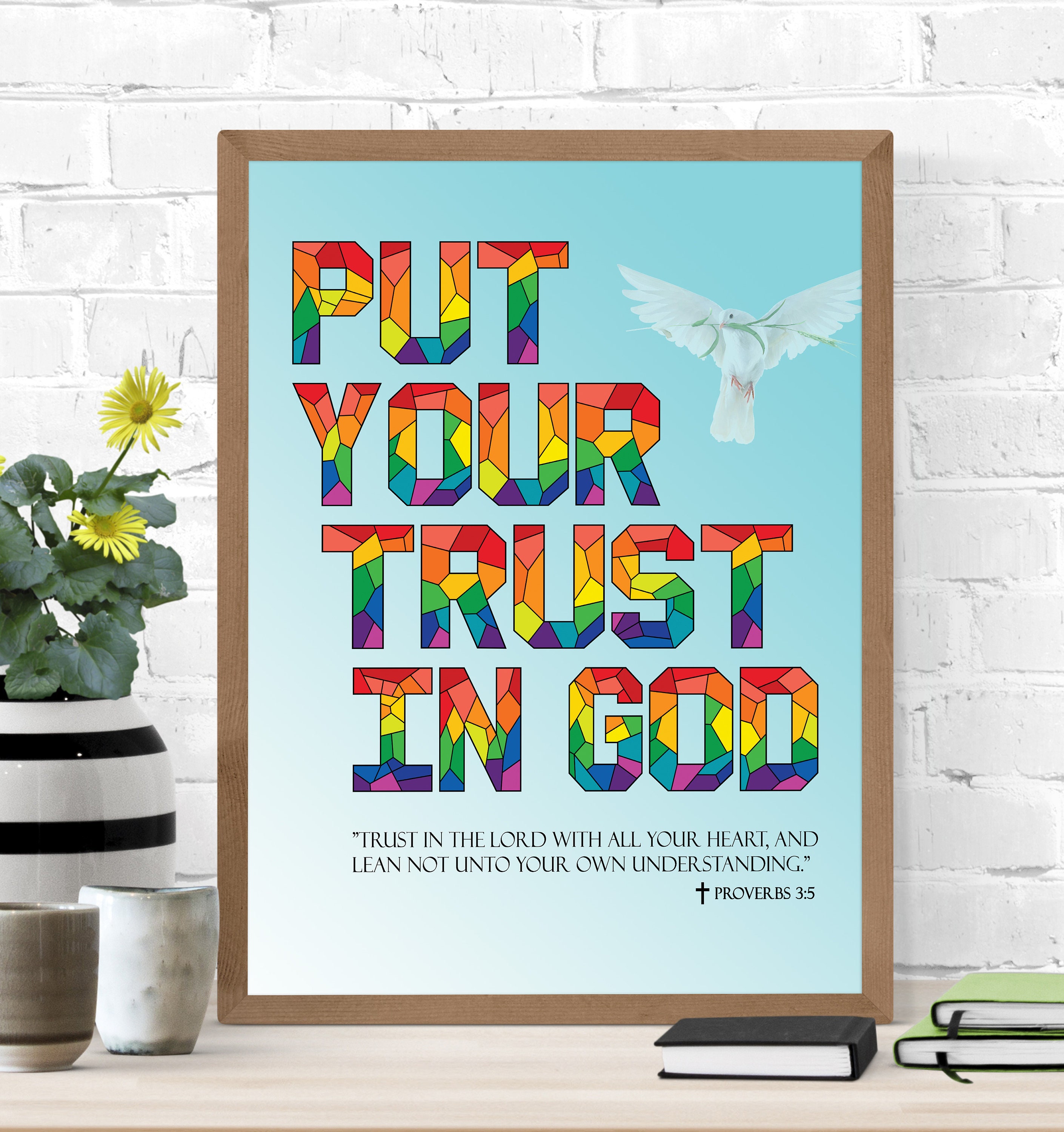 Put Your Trust in God. Proverbs 3:5 Trust in the LORD With All Thine ...