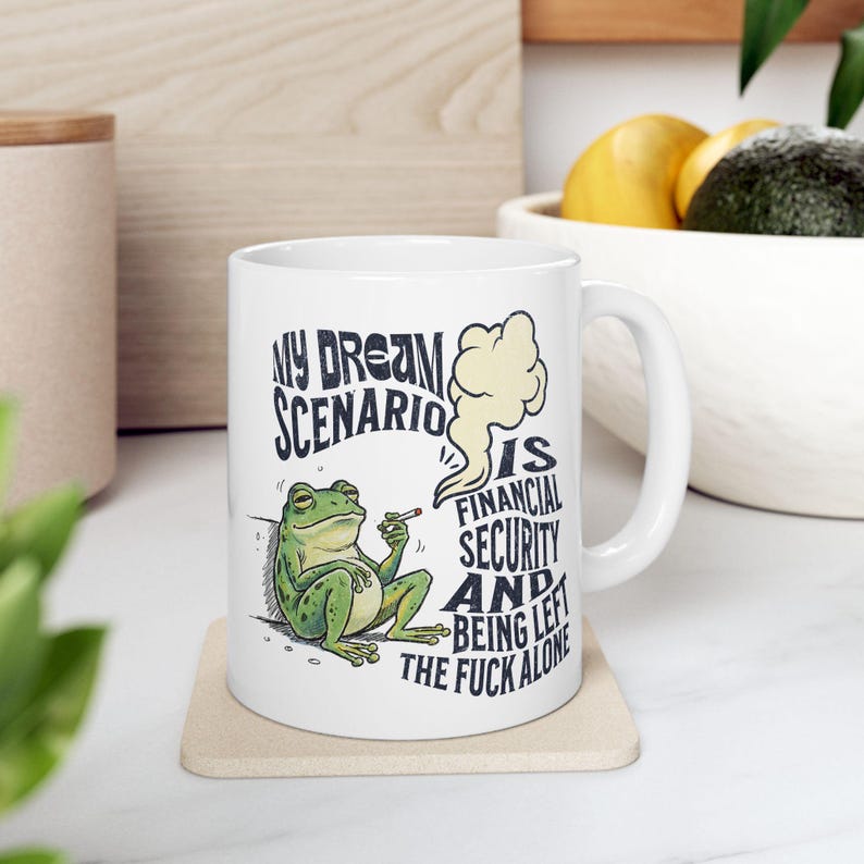 Funny Frog Mug – Unhinged Humor Coffee Cup, Sarcastic Humor Gift, Lazy ...