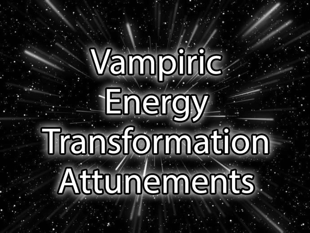 Vampiric Energy Transformation Attunements Initiation Same Day - Etsy