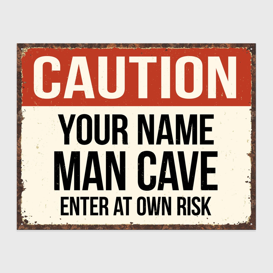 Custom Man Cave Sign, Personalized Printed Tin Wall Art, Caution Enter ...