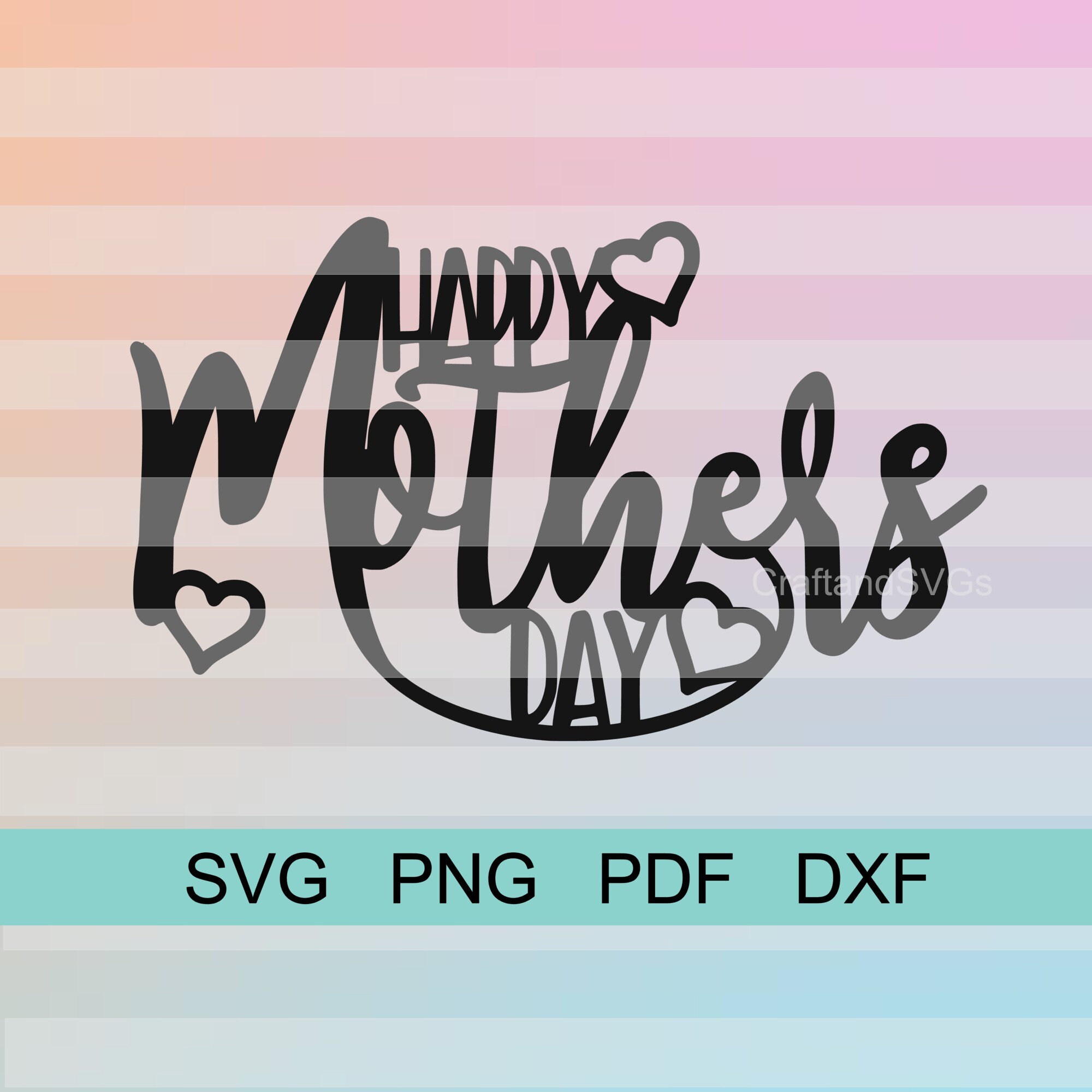 Happy Mothers Day Digital Download SVG PNG PDF Dxf Vector Cricut ...