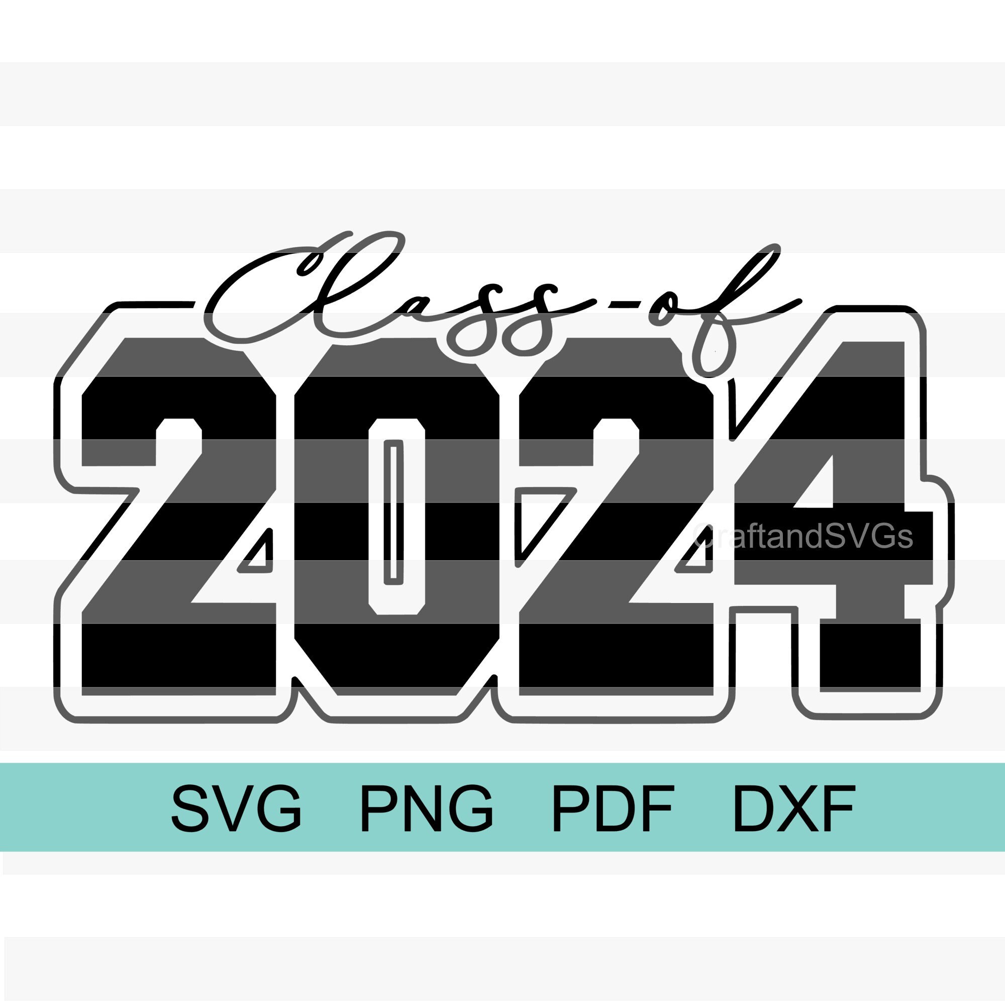 Class of 2024 #2 Digital Download SVG PNG PDF Dxf Vector Cricut ...