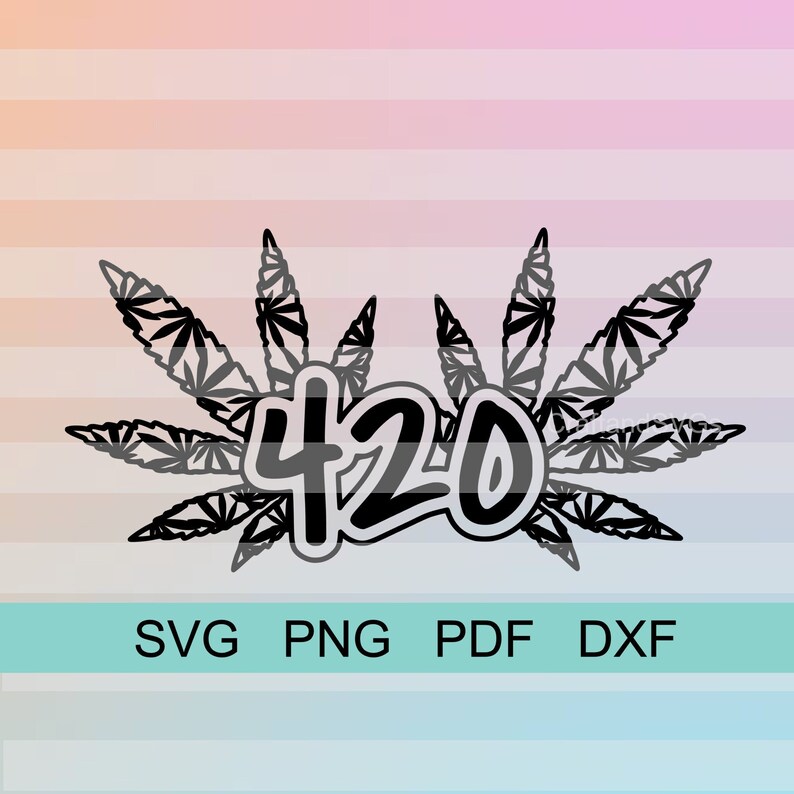 420 Pot Leaf SVG PNG PDF Dxf Vector Digital Download Cannabis Svg ...
