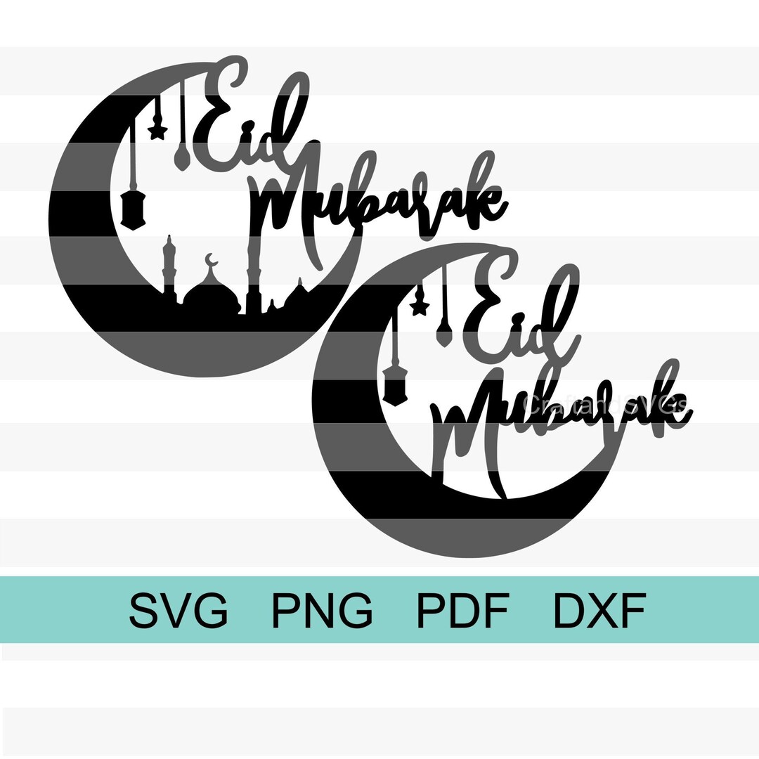 Eid Digital Download SVG PNG PDF Dxf Vector Cricut Silhouette Template ...