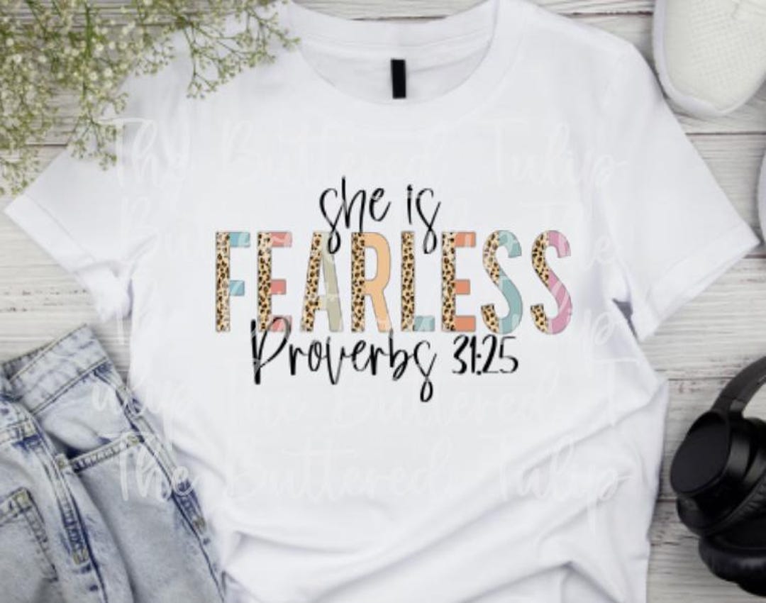 Fearless She is Fearless Proverbs 31:25 Faith Christian Woman PNG ...