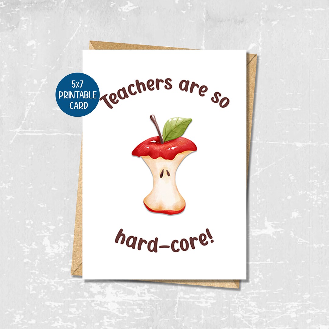 Teacher Appreciation Week Printable Card, Teachers Are Hard Core ...
