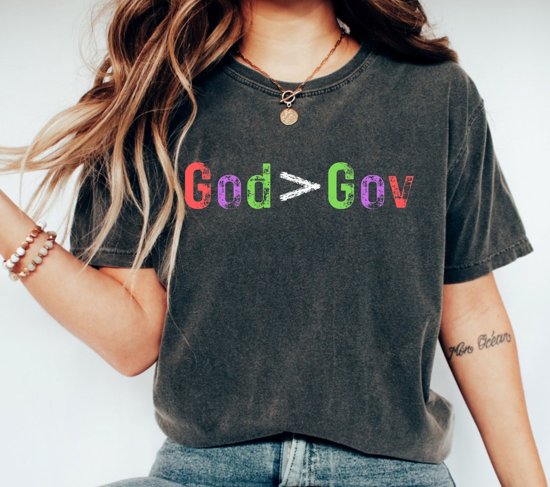 God Over Gov Shirt, Christian Gift, Government Shirt, Political T ...