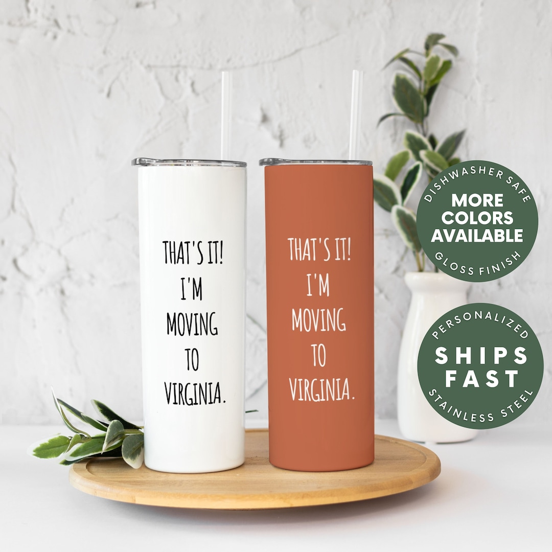 Moving to Virginia Gifts, Moving to Virginia Tumbler, 20 Oz Travel Mug ...
