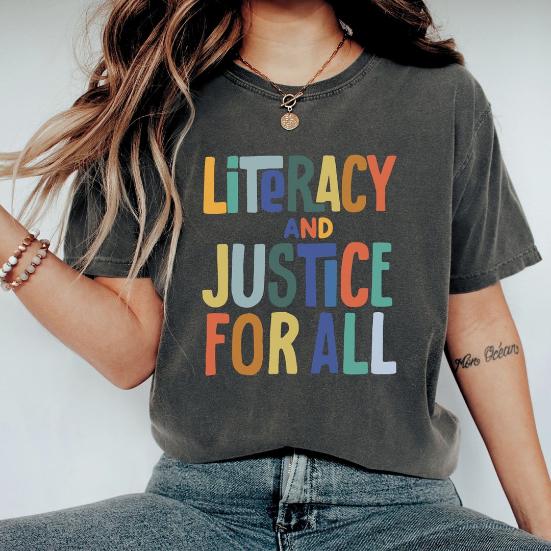 Reading Shirt for Women, Literacy and Justice for All, Teacher Shirt ...