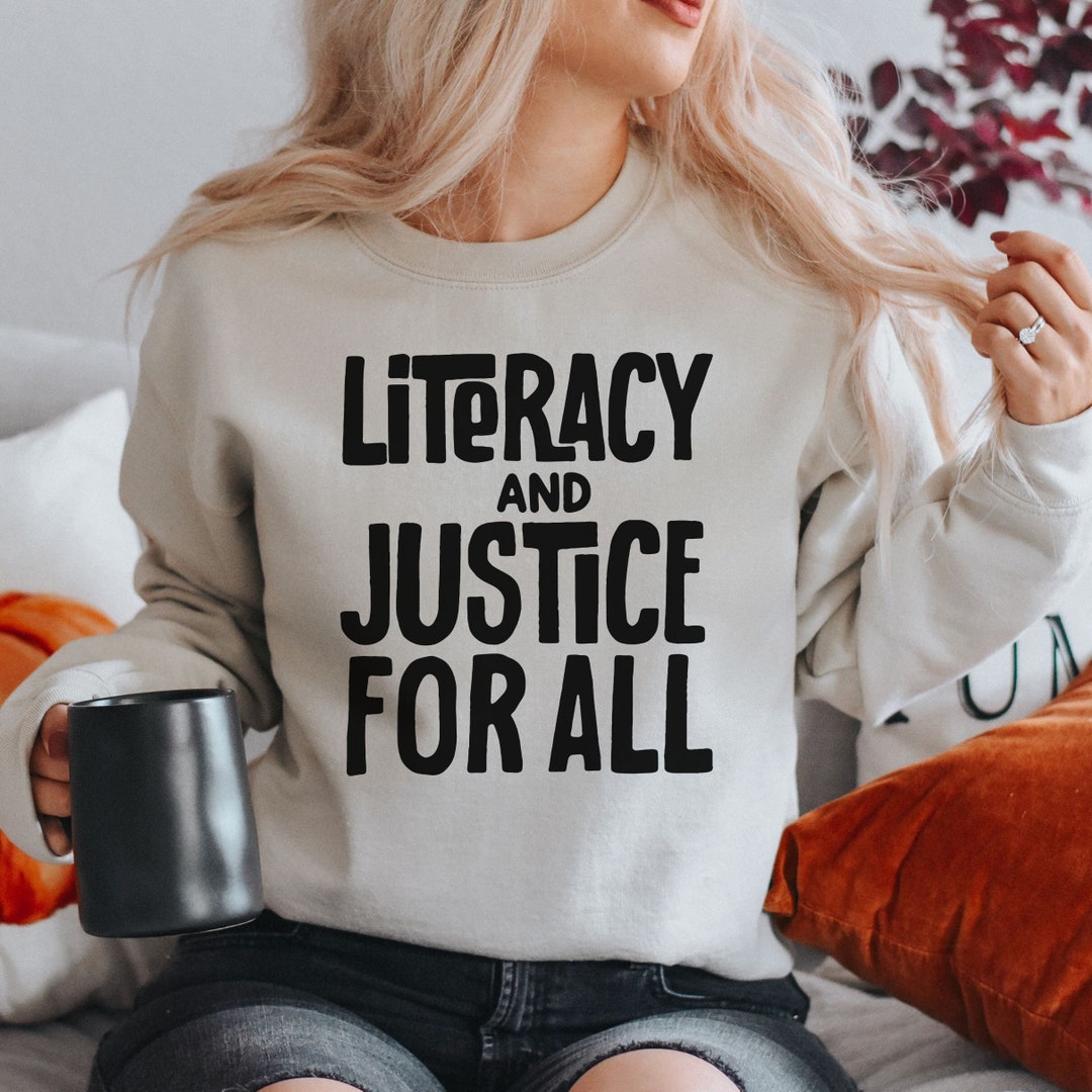 Reading Sweatshirt for Women, Literacy Justice for All, Teacher ...