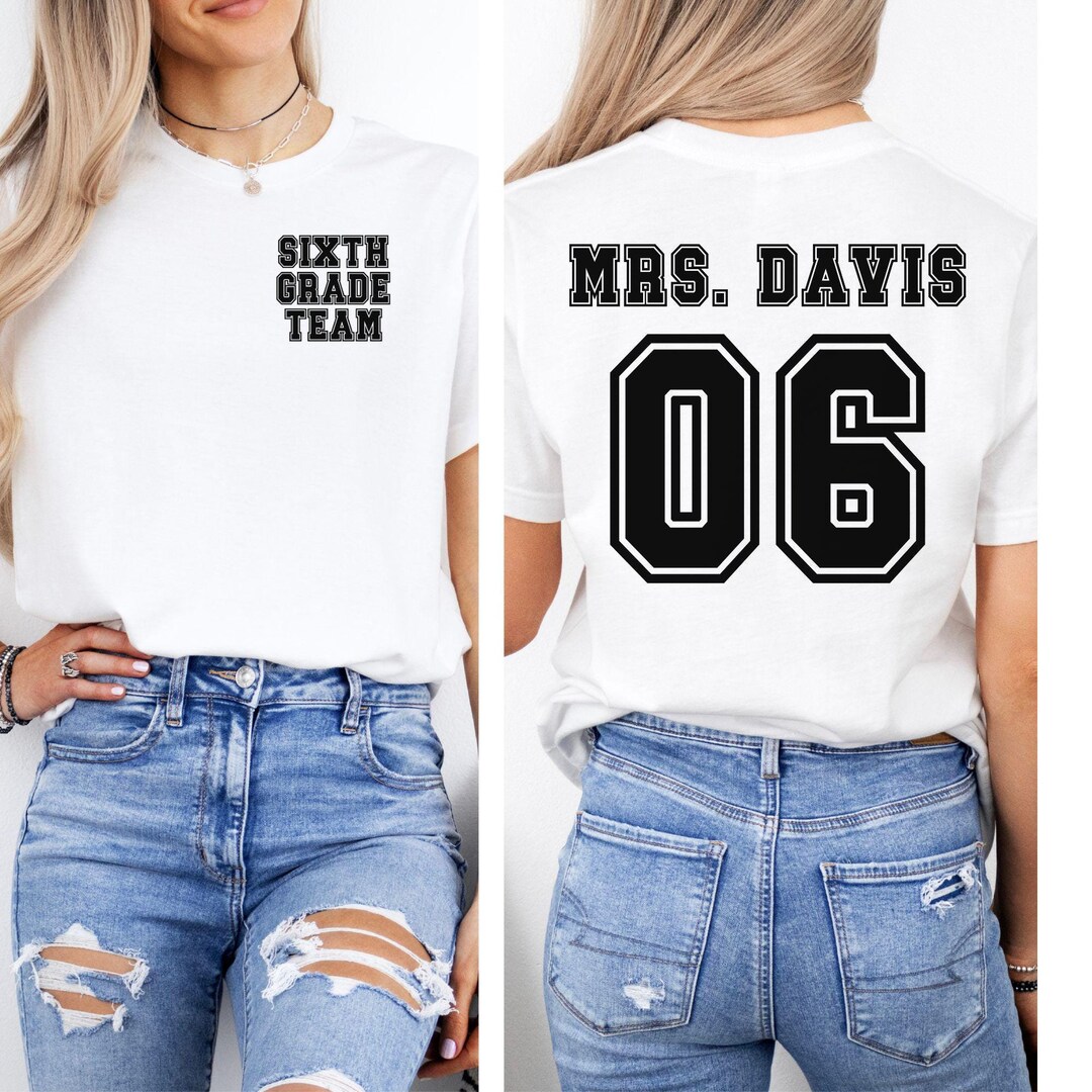 Custom Sixth Grade Teacher Shirt, Back to School Shirt, 6th Grade Team ...