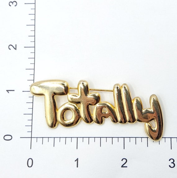 Vintage "Totally" Word Brooch - 1980's Goldtone Popul… - Gem