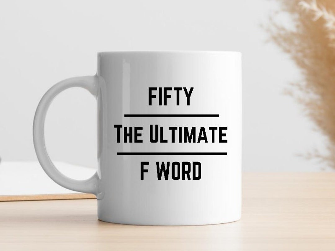 50th Birthday Fifty the Ultimate F-word Personalized 50th Birthday ...