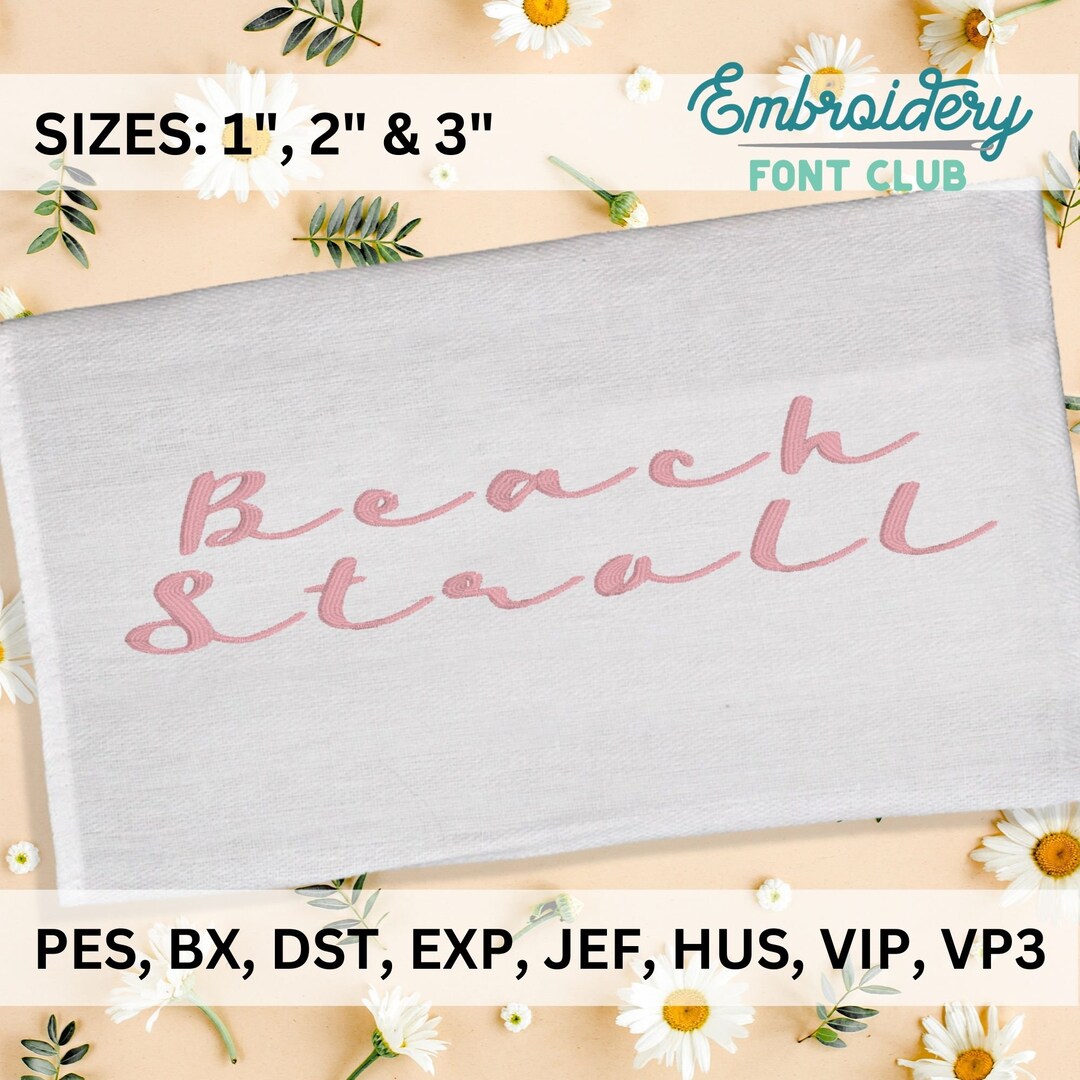 Beach Stroll Machine Embroidery Font for Brother, PES, BX, Embrillance ...