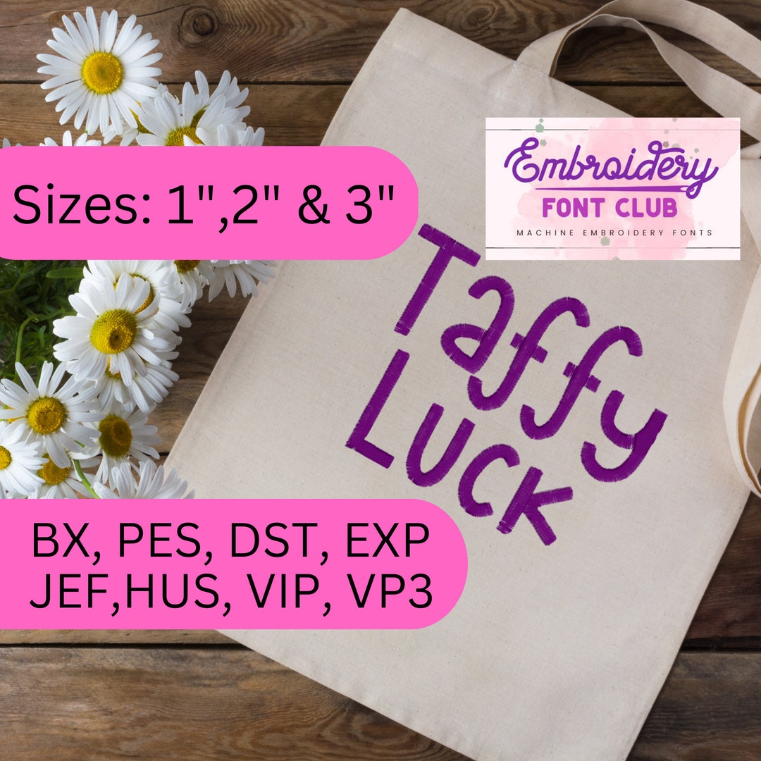 Taffy Luck Machine Embroidery Font for Brother, PES, Embrillance ...