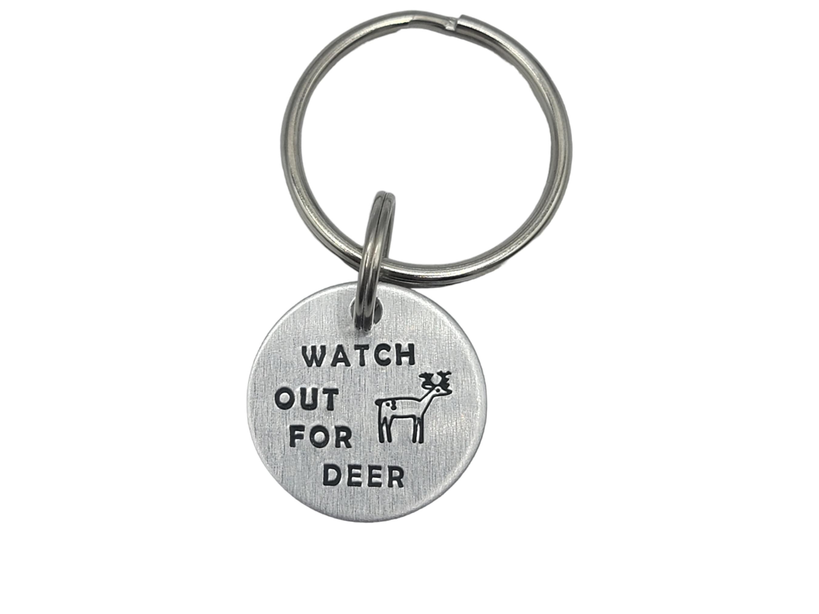 Keychain - "watch Out for Deer Means I Love You" - Hand Stamped ...
