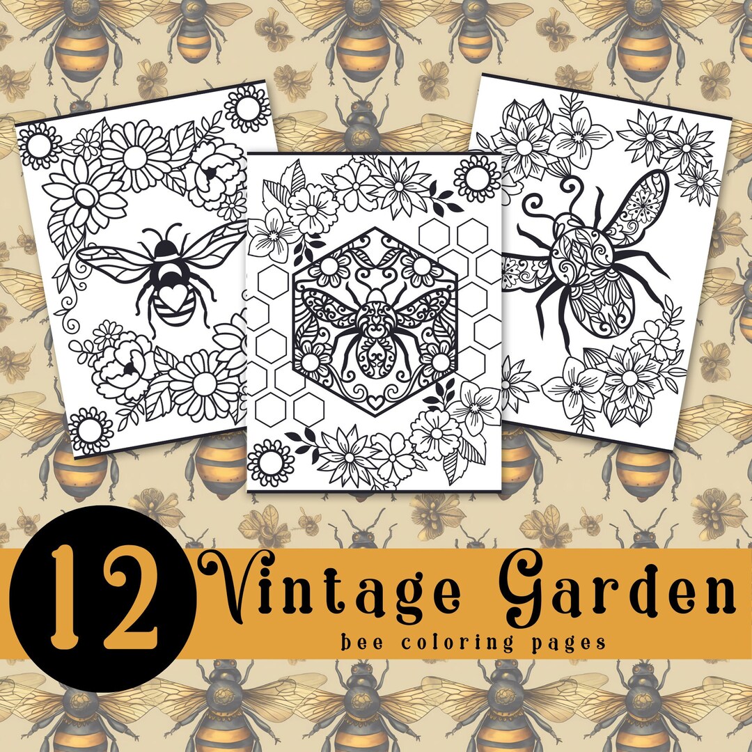 COLORING Pages VINTAGE Garden BEE Adult Kids Coloring Book Printable ...