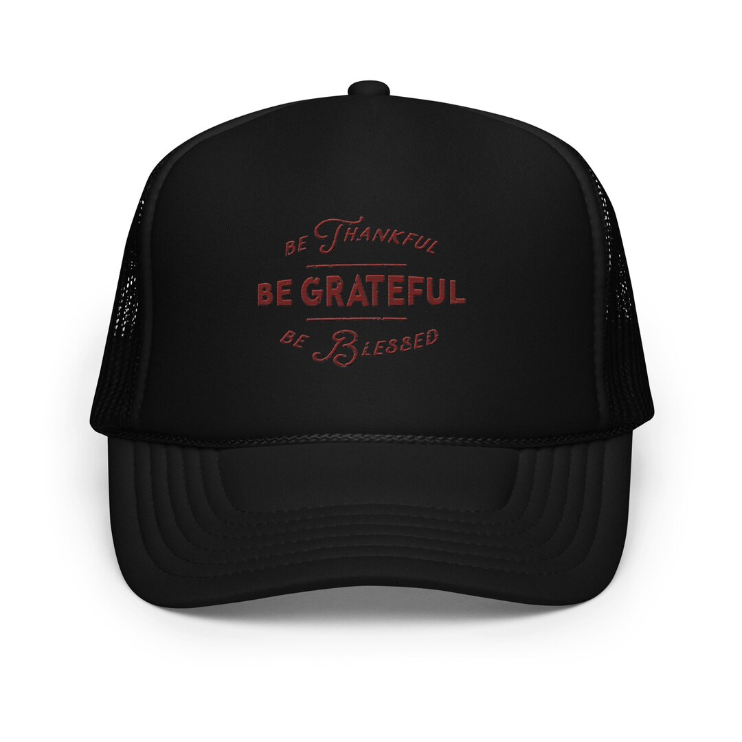 Be Thankful Be Grateful Be Blessed Hat, Christian Hat, Fall Hat ...