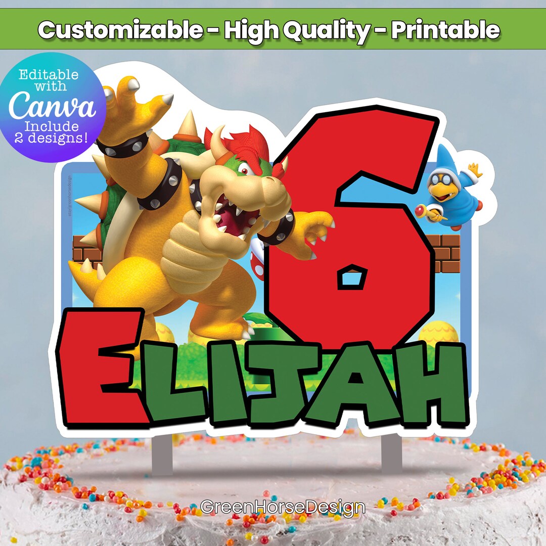 Bowser Happy Birthday Custom Cake Topper / Personalize Name and Age ...