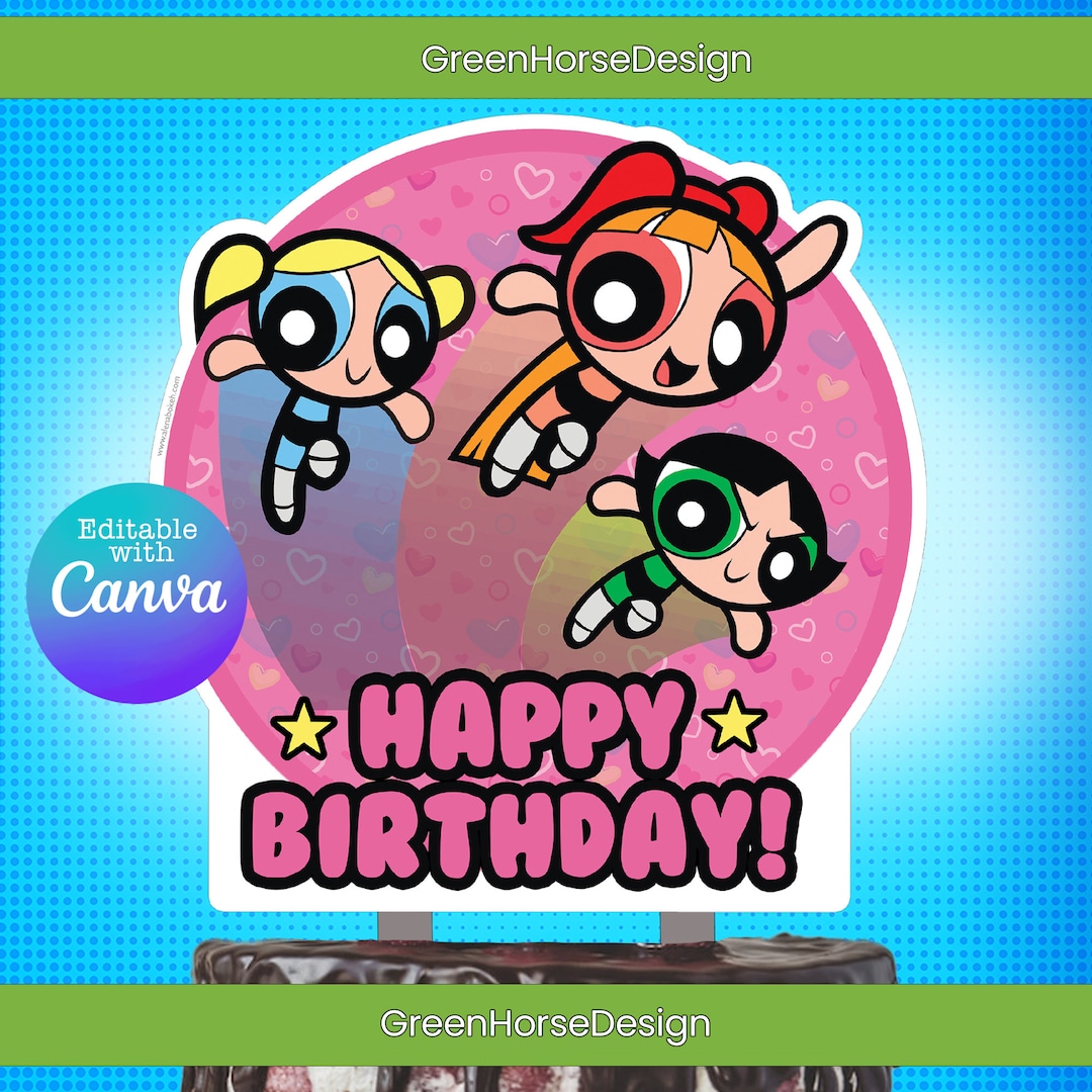 Chicas Super Poderosas Happy Birthday Cake Topper / Power Puff/ Girls ...