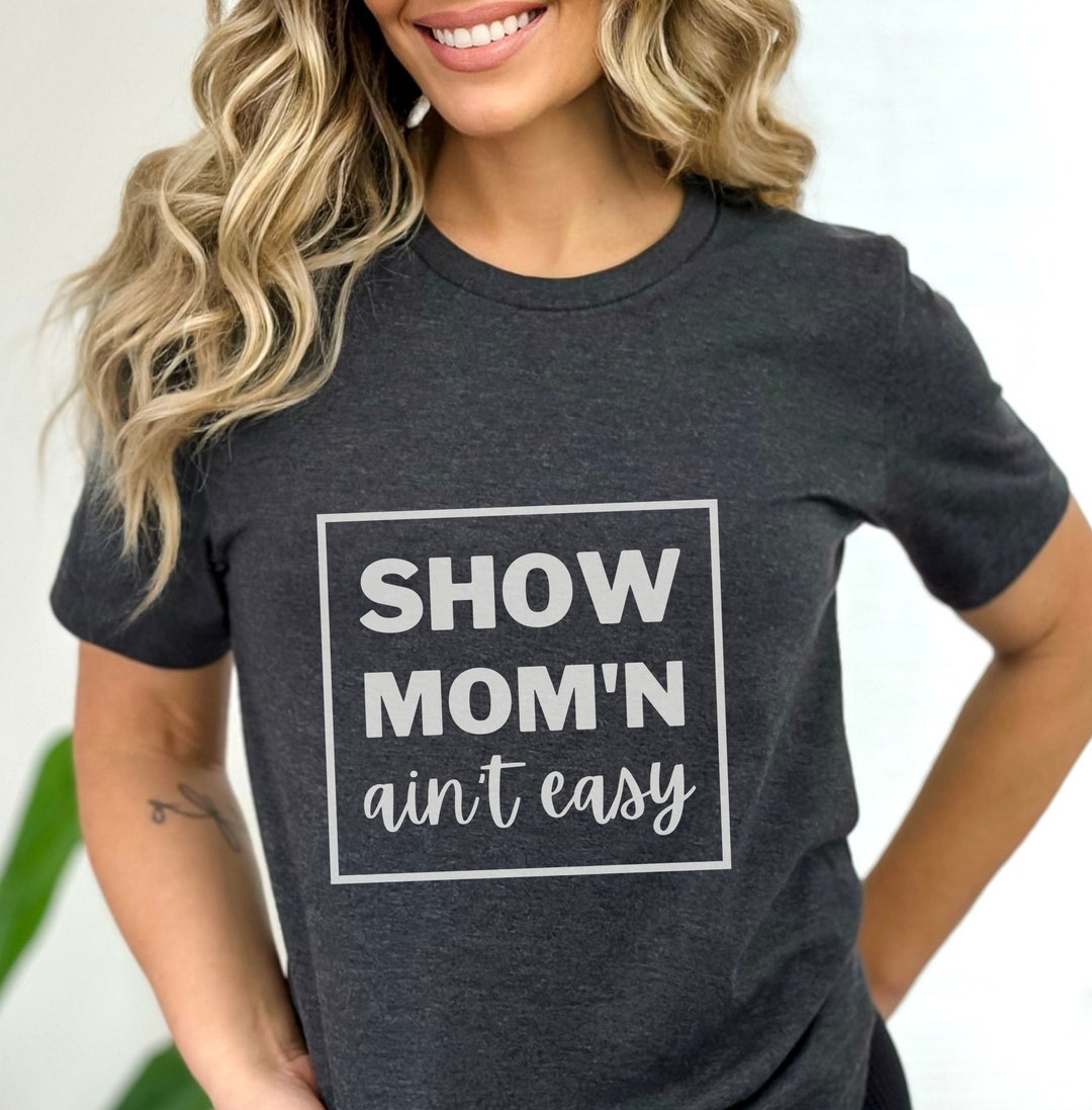 Show Mom Shirt, Cattle Show Mom, Stock Show Mom, Heifer Show Mom, Horse ...