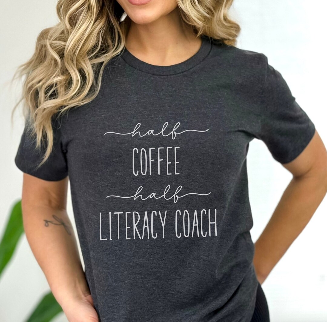 Literacy Coach Shirt, Reading Teacher Shirt, Literary Shirt, ELA ...