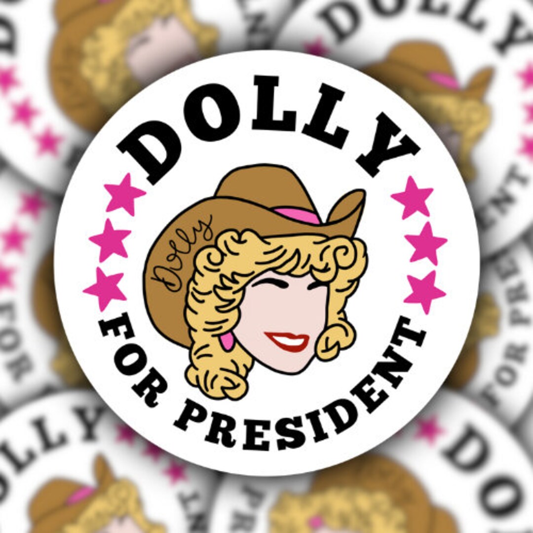 Dolly for President Dolly Parton - Etsy