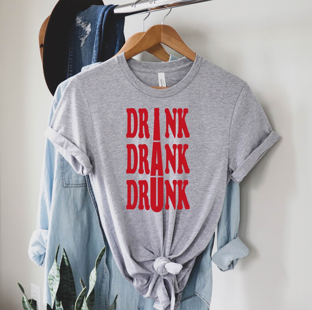 Funny Drinking Shirts Drunk Girl Alcohol Shirt Day Drinking Shirt Drink ...