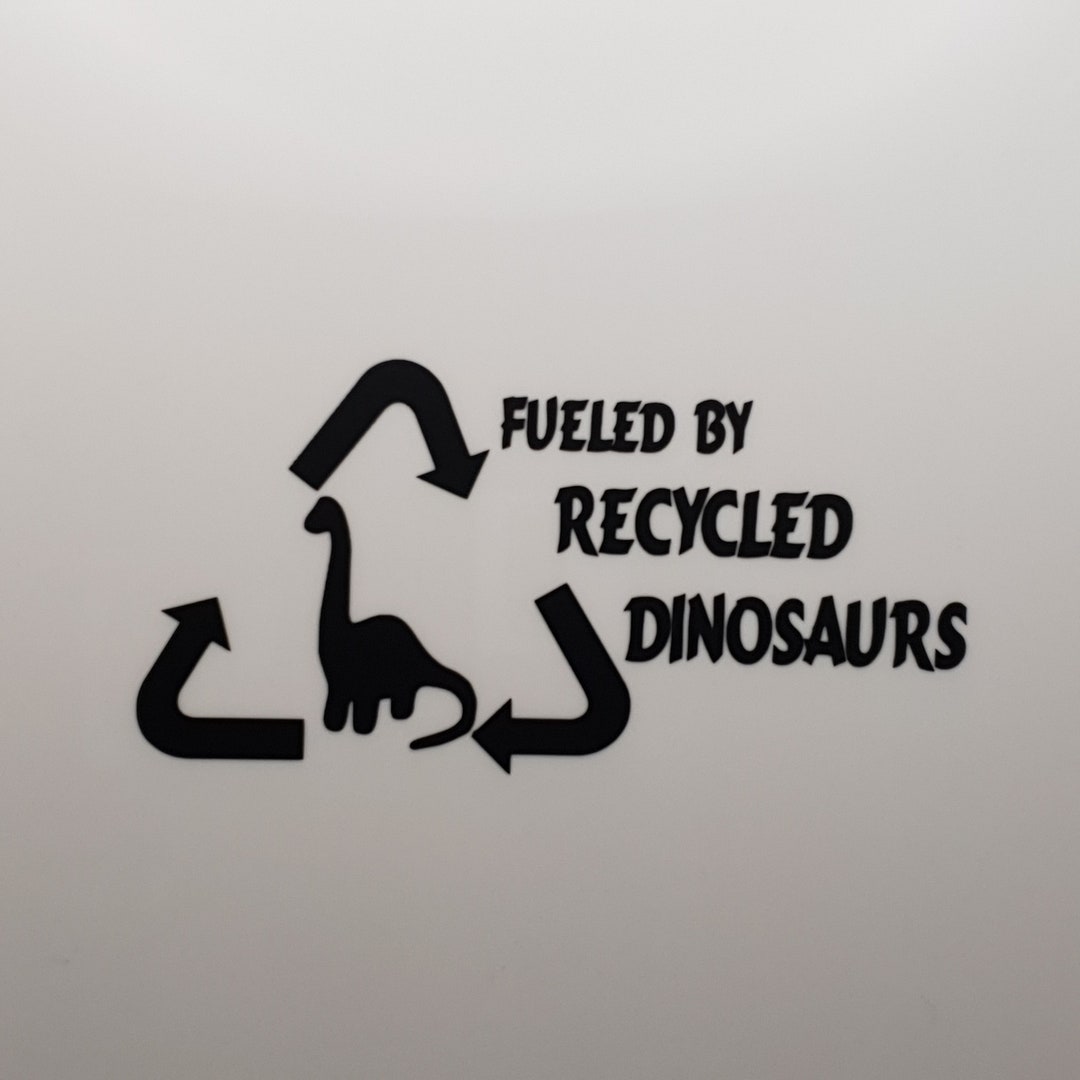Fueled by Recycled Dinosaurs Decal Logo Digital Files ONLY - Etsy