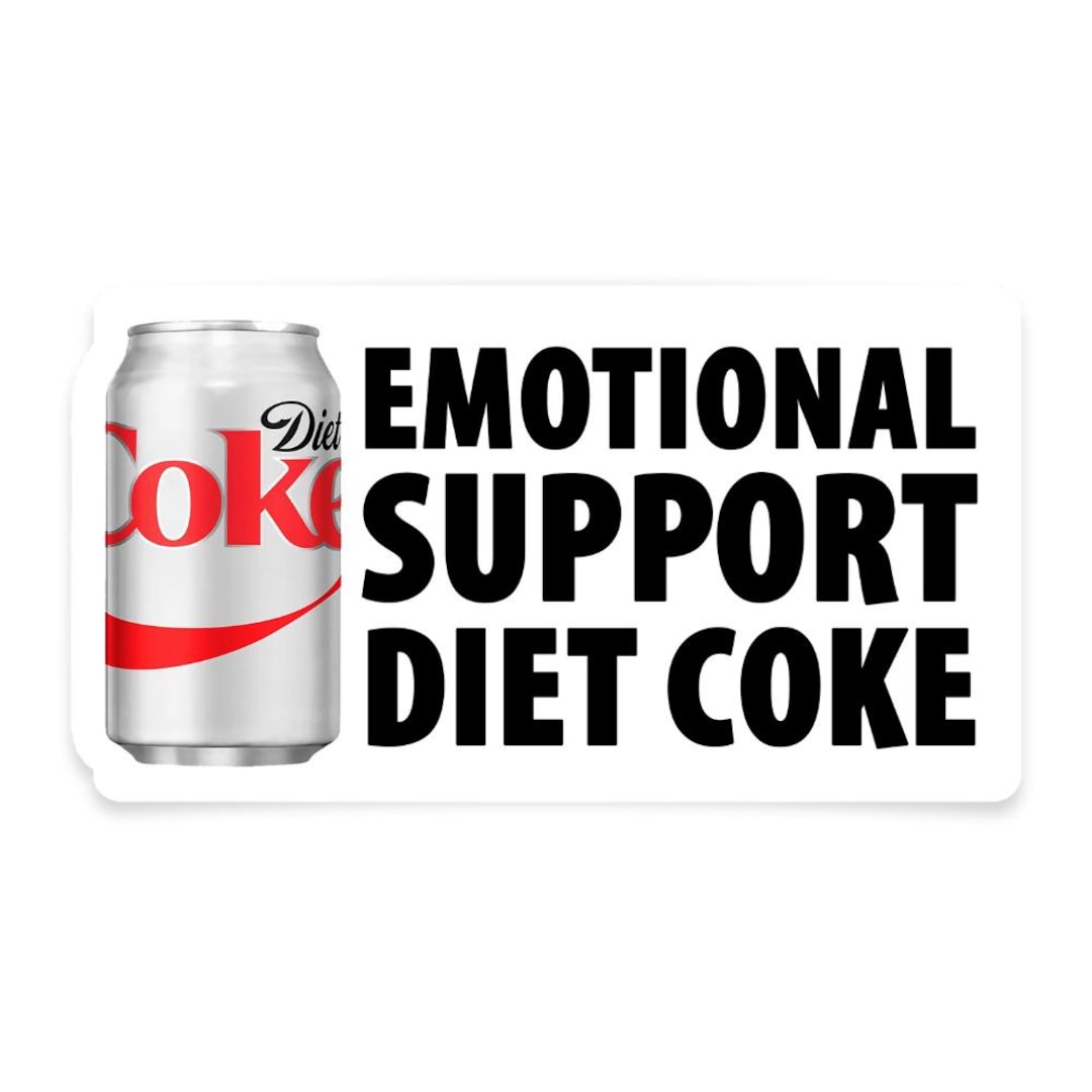 Emotional Support Diet Coke Sticker - Funny Sticker for Coke Lovers ...