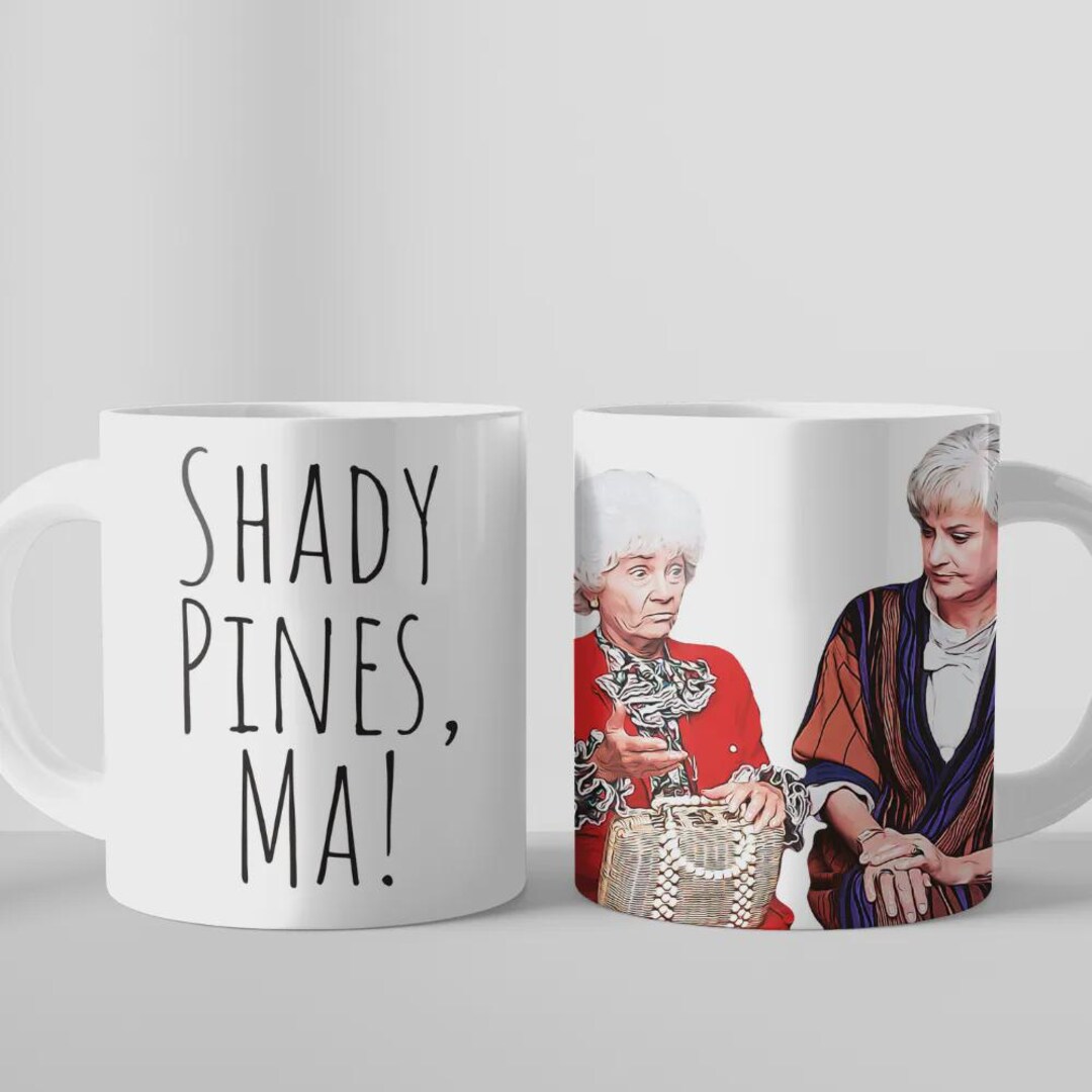 Shady Pines Ma Mug - Golden Girls Inspired 15oz Ceramic Coffee Cup ...