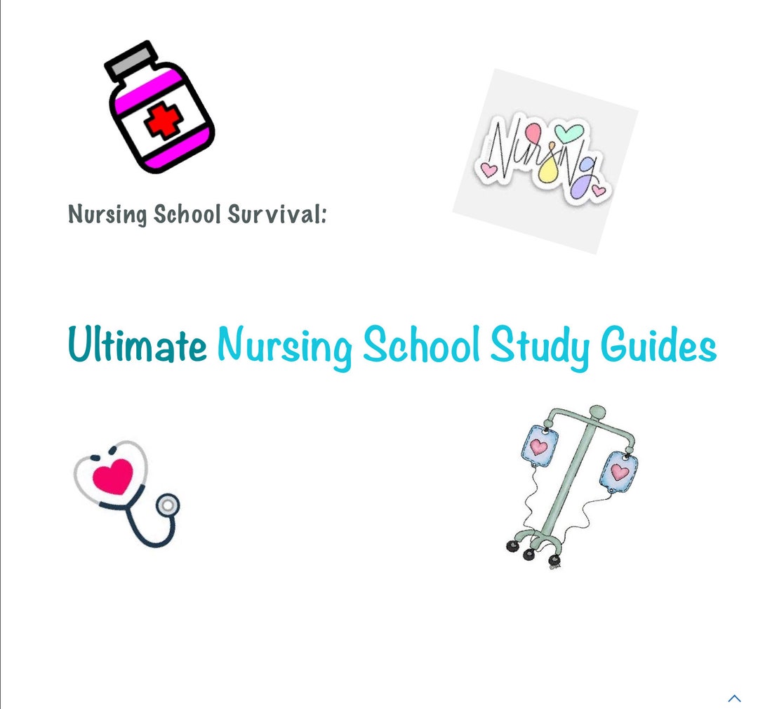 Nursing School Survival: Ultimate Nursing School Study Guides Part 8 ...