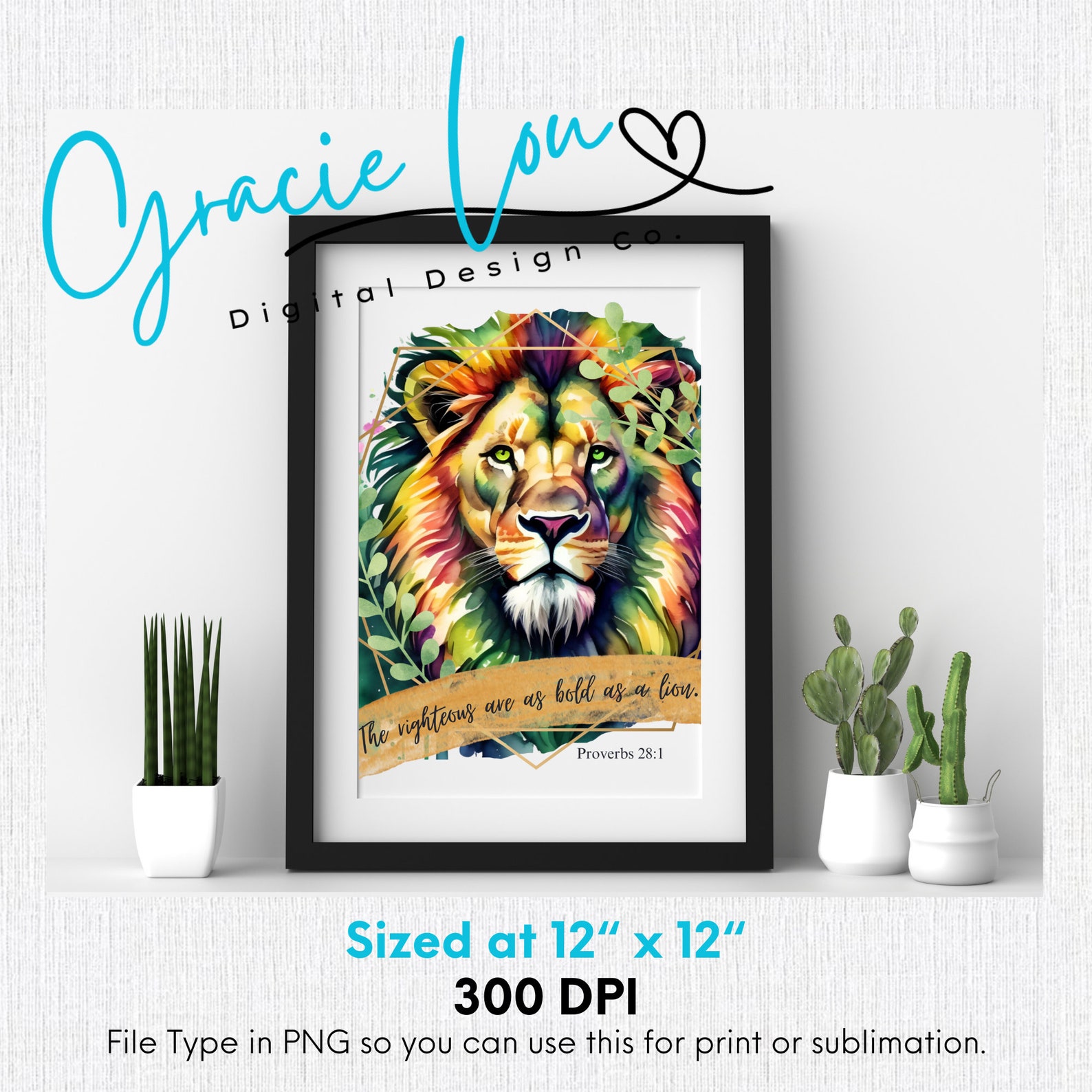 The Righteous Are as Bold as A Lion Png Colorful Popular Sublimation ...