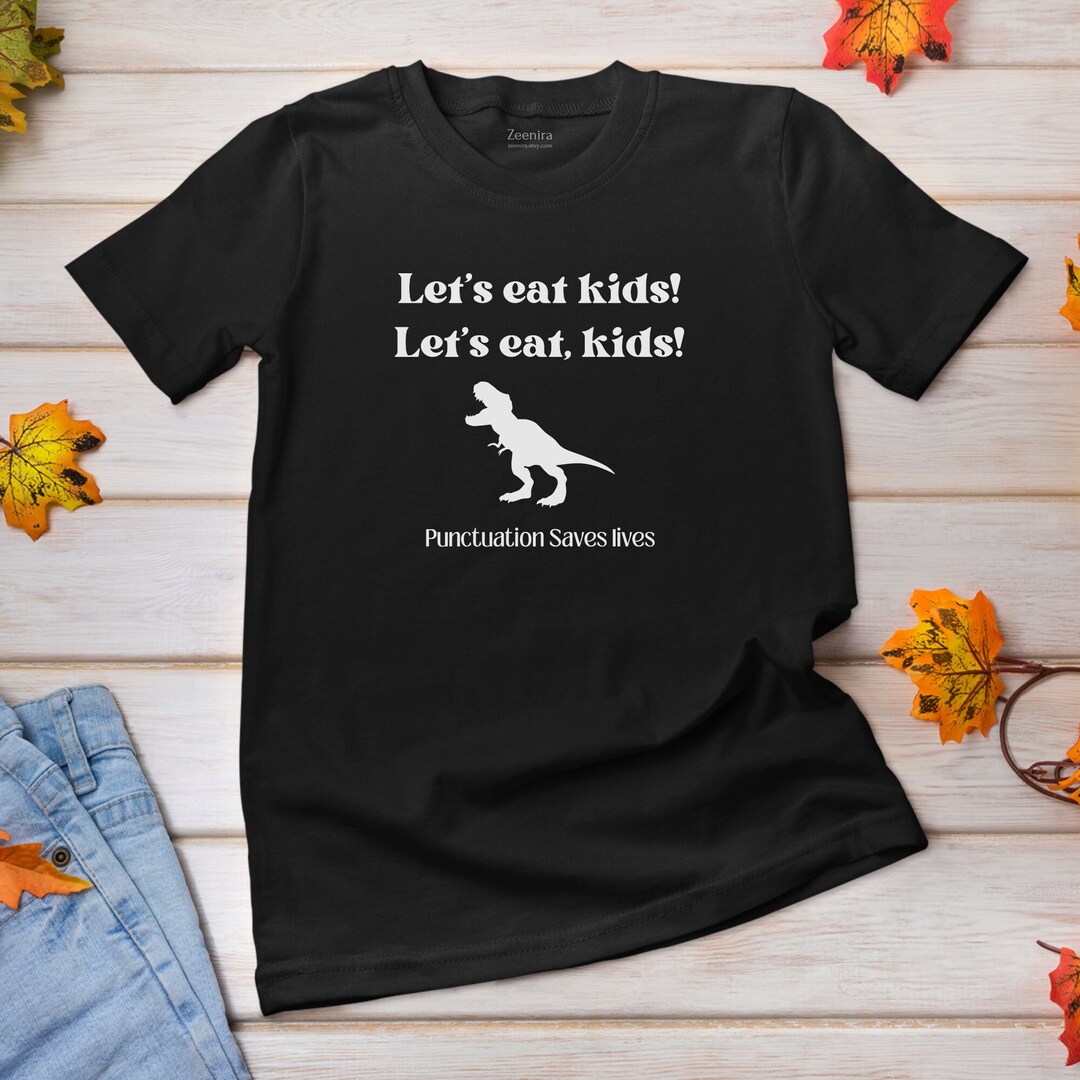 Let's Eat Kids Funny Punctuation Shirt Funny Grammar - Etsy
