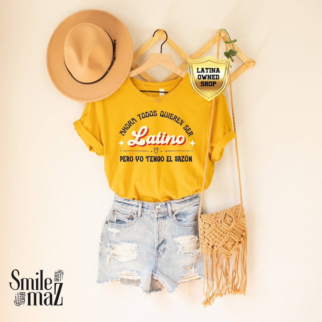 Got Sazon , Ahora Todos Quieren Ser Latino Shirt | Bad Bunny Shirt ...