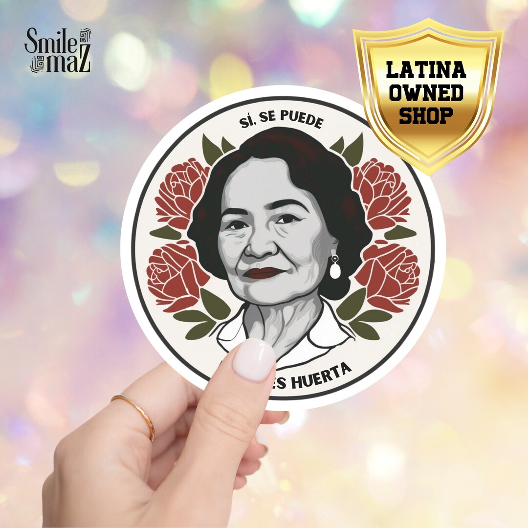 Dolores Huerta Stickers | Si Se Puede Latino Stickers | Farmworkers of ...