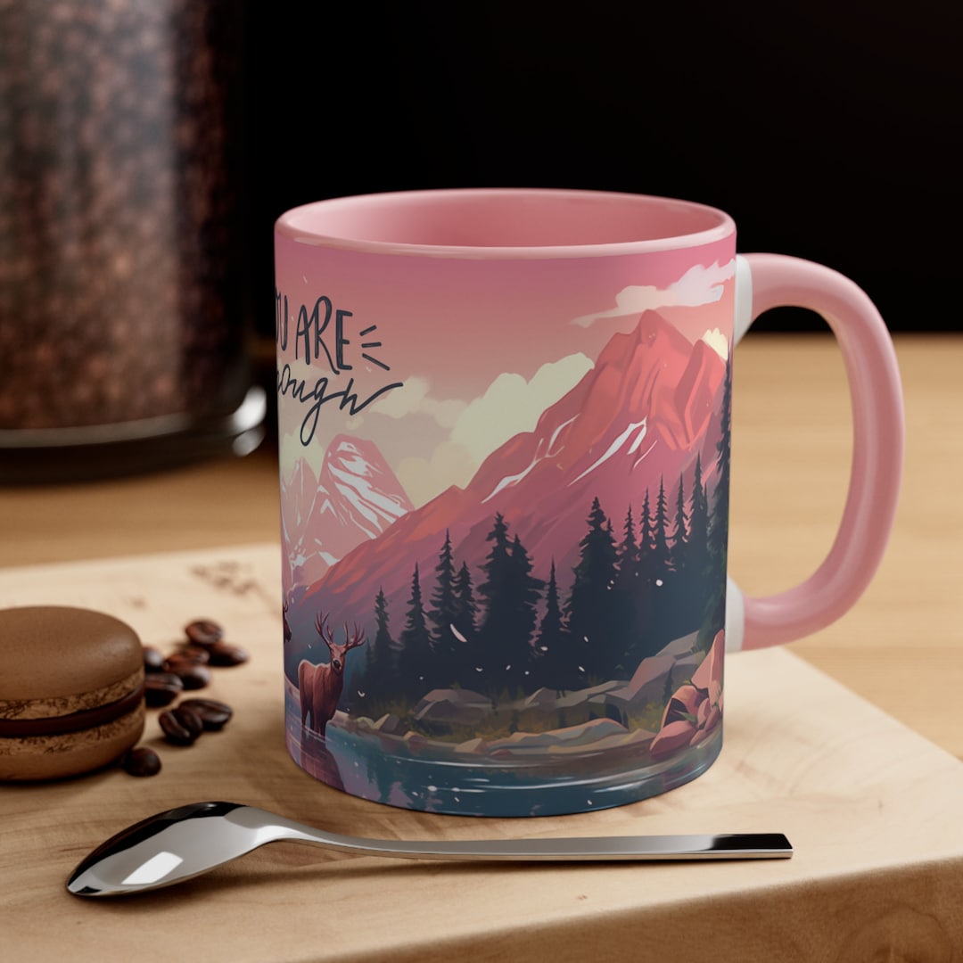 Denali National Park Mug: You Are Enough Coffee Cup - Etsy