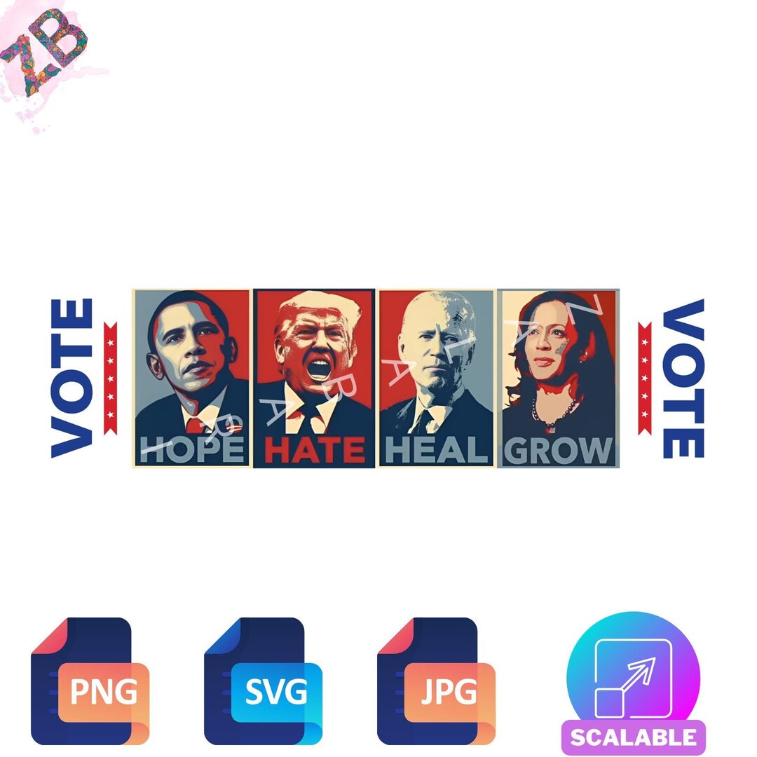 Hope Hate Heal Grow PNG, JPG, SVG | Kamala Harris 2024 | 2024 Election ...