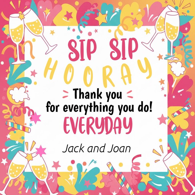 Editable Sip Sip Hooray Card/tag, Thank You for All That You Do ...