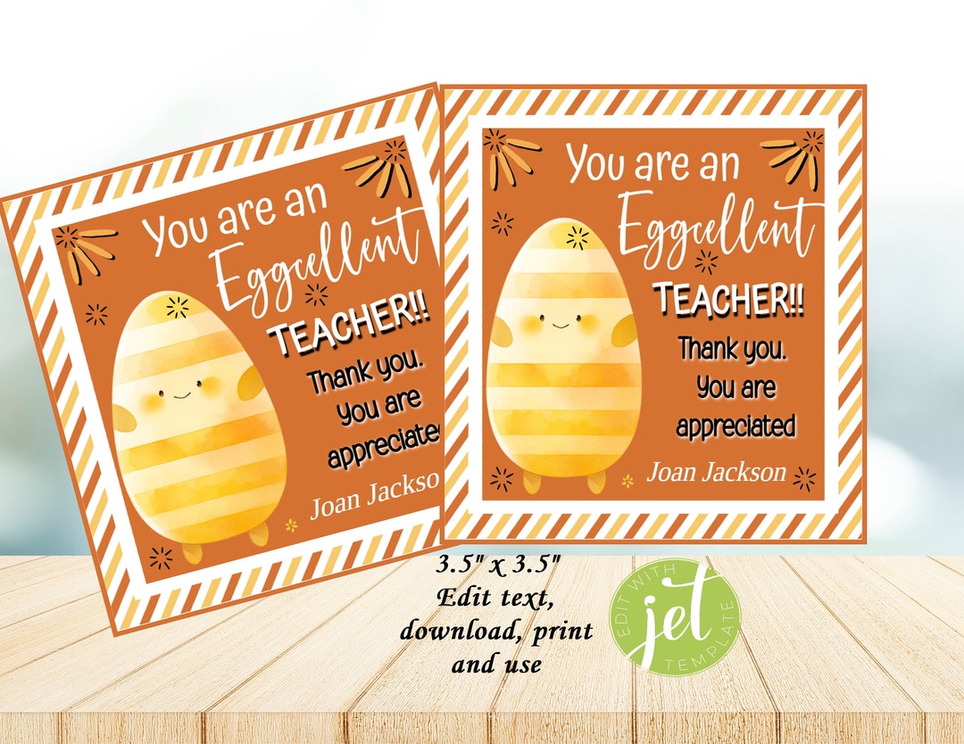 Editable Eggcellent Teacher Gift Tag, Teacher, Thanks for All You Do ...