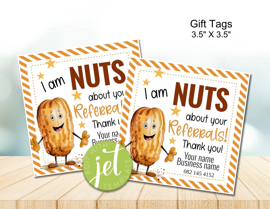 Editable I Am Nuts About Referrals Realtor Pop-by Tags, Nuts About ...