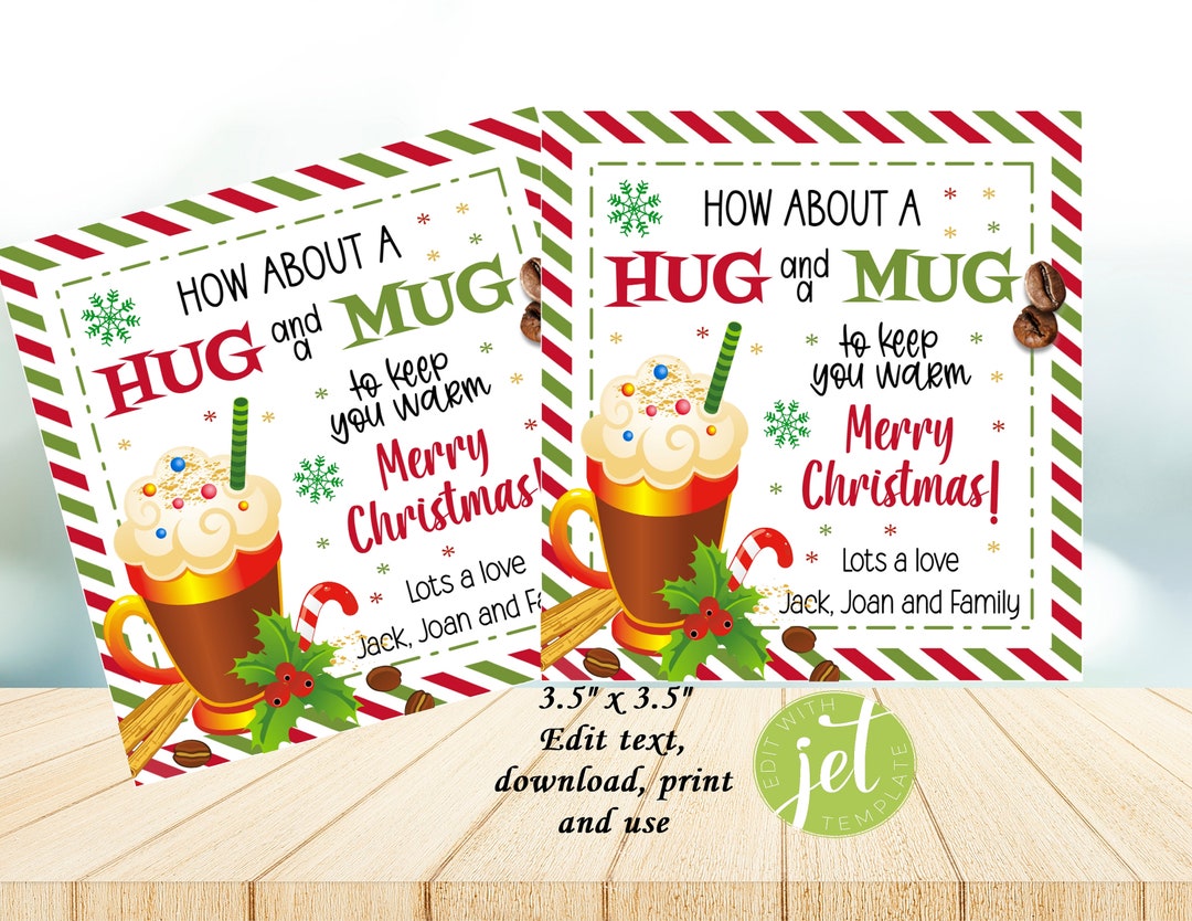 Editable Christmas Hug and a Mug Gift Tag, Hug and a Mug to Keep You ...