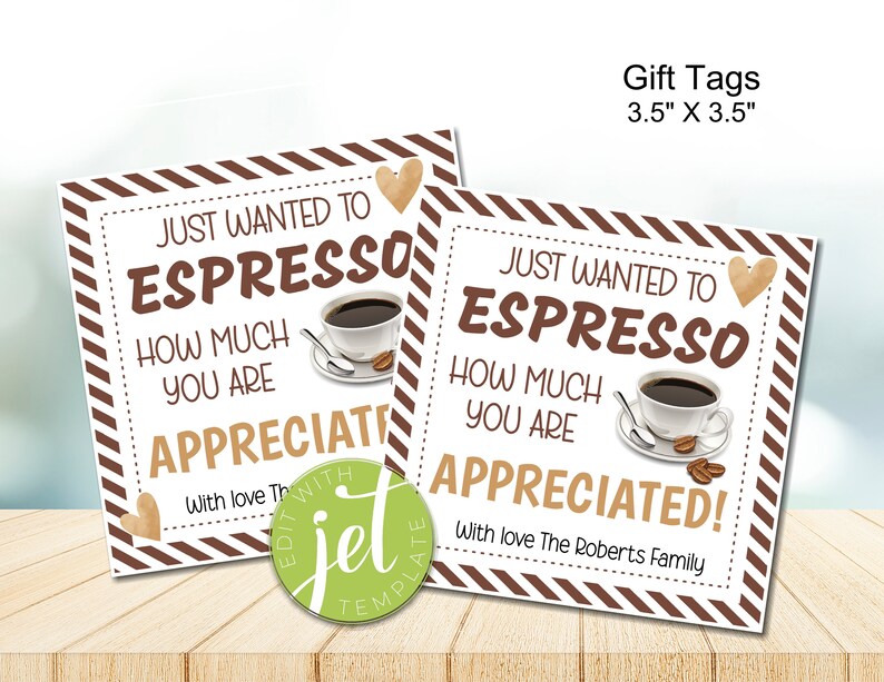 Editable Espresso Appreciation Coffee Gift Tags, Appreciation Gift Tags ...
