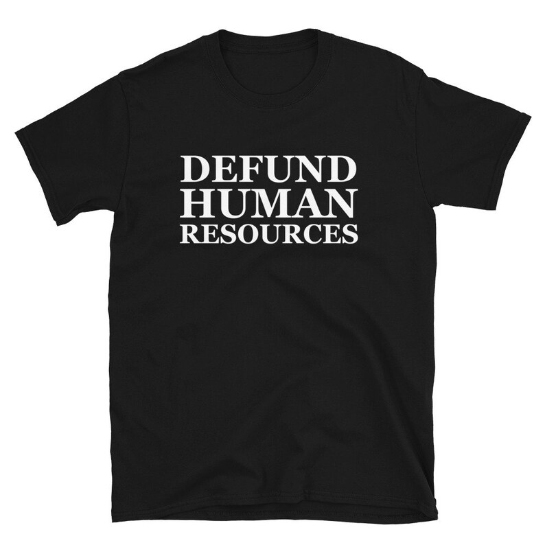 Defund Human Resources Shirt, Defund Human Resources Funny HR T-shirt ...
