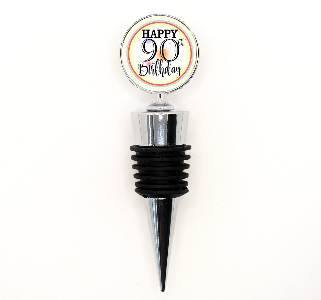 90th Birthday Wine Stopper! Fun Wine/ Champagne Stopper, Birthday Wine ...