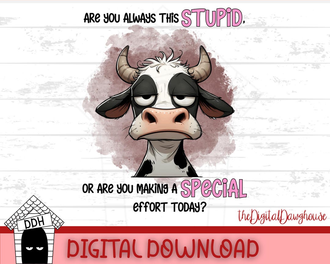 Sarcastic Cow PNG Design: Funny Quote T-shirt (digital Download) - Etsy