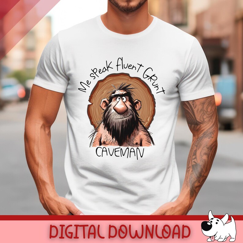 Me Speak Fluent Grunt PNG, Funny Caveman Gift, Neanderthal Digital ...