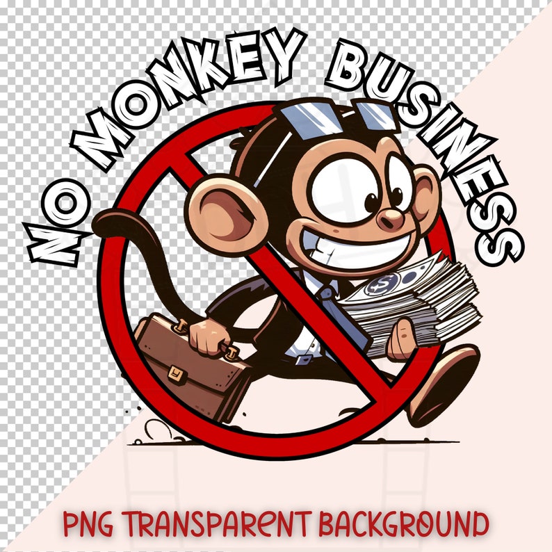 No Monkey Business PNG: Funny Businessman Design (digital Download) - Etsy