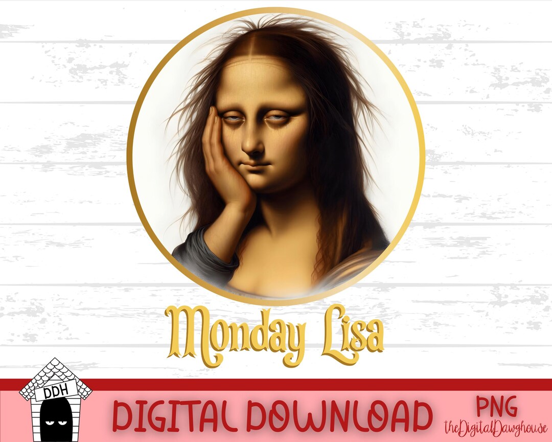Monday Lisa Parody T-shirt Design: Funny Art Meme (digital Download PNG ...