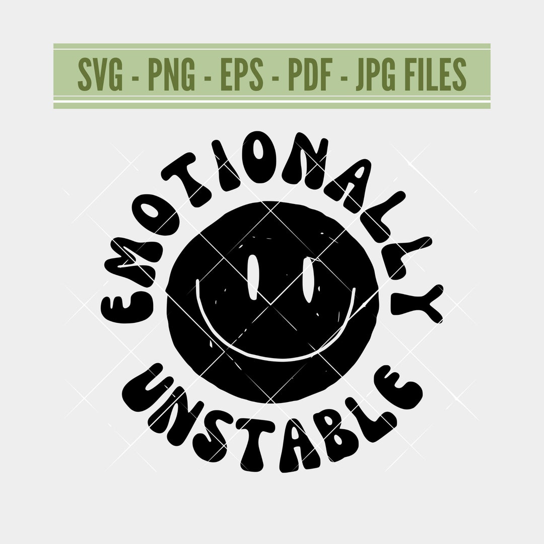 Emotionally Unstable Svg, Mental Health Svg, Mental Health Smiley Svg ...